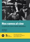 Nos vamos al cine. la película como medio educativo - Juan Vaccaro ...